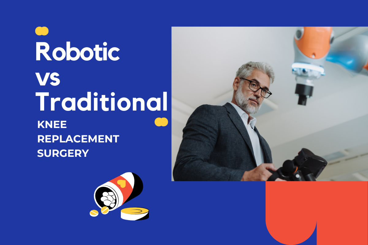Robotic vs. Traditional Knee Replacement: Insights from the Best Ortho ...